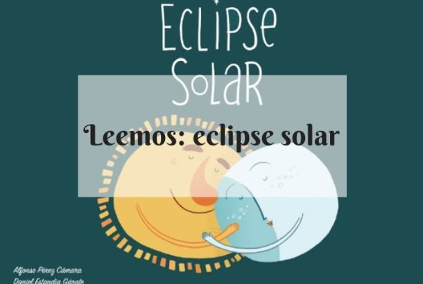 Leemos: Eclipse Solar - Libro ilustrado infantil - Mamá en la selva